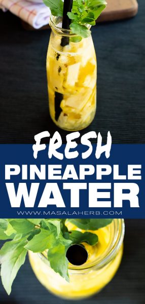 Fresh Pineapple Water [DIY] 🍍 - fruit infused water - Masala Herb