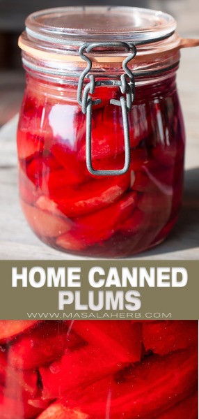 Home Canned Plums Recipe (water bath canning) | MasalaHerb.com